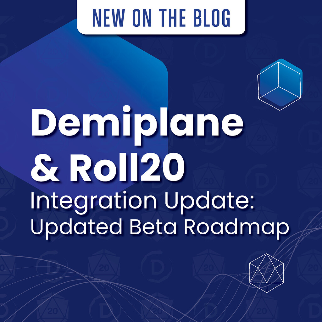 Roll20 x Demiplane Integration: Updated Beta Roadmap - News & Announcements - Demiplane Forums